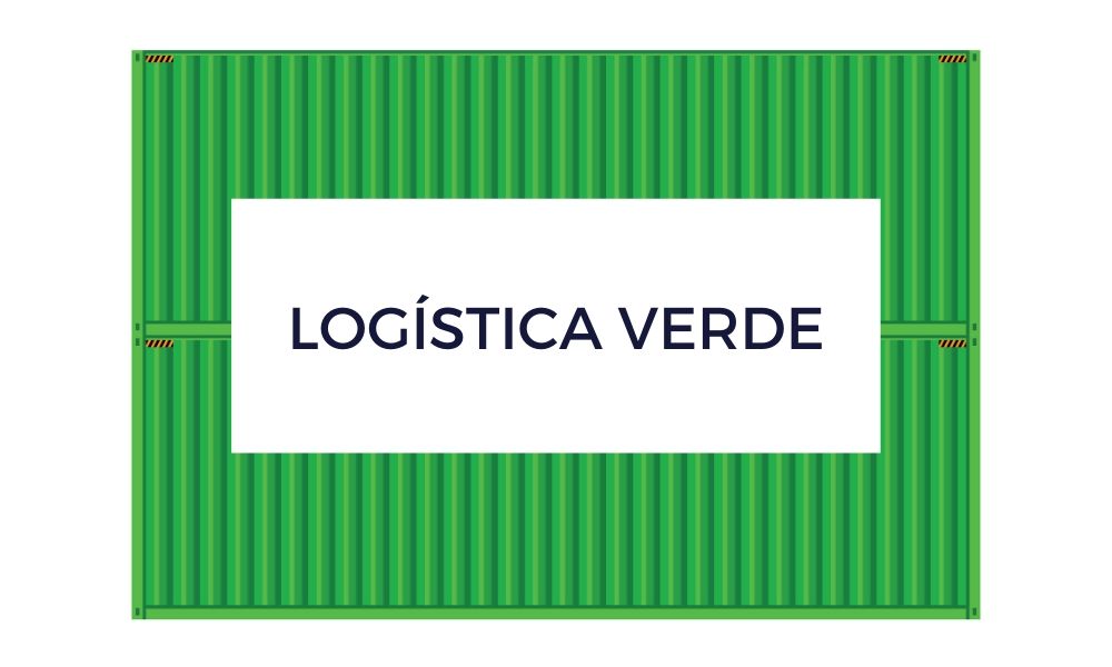 Logística verde: significado e implementación - Veigler Business School
